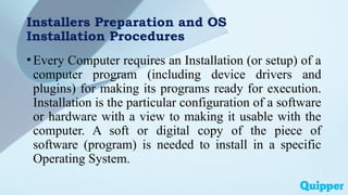 Installers Preparation and OS.pptx pptxx | PPTX