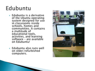 Installing edubuntu | PPTX | Operating Systems | Computer Software and Applications