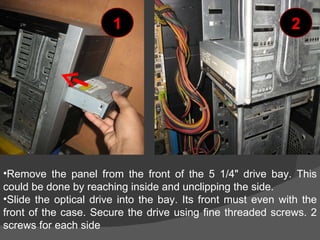 Installing hard drive and optical drive | PPT