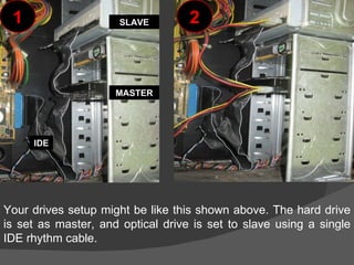 Installing hard drive and optical drive | PPT