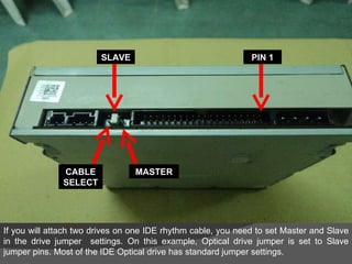 Installing hard drive and optical drive | PPT