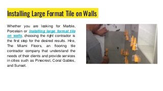 Installing Large Format Tile on Walls