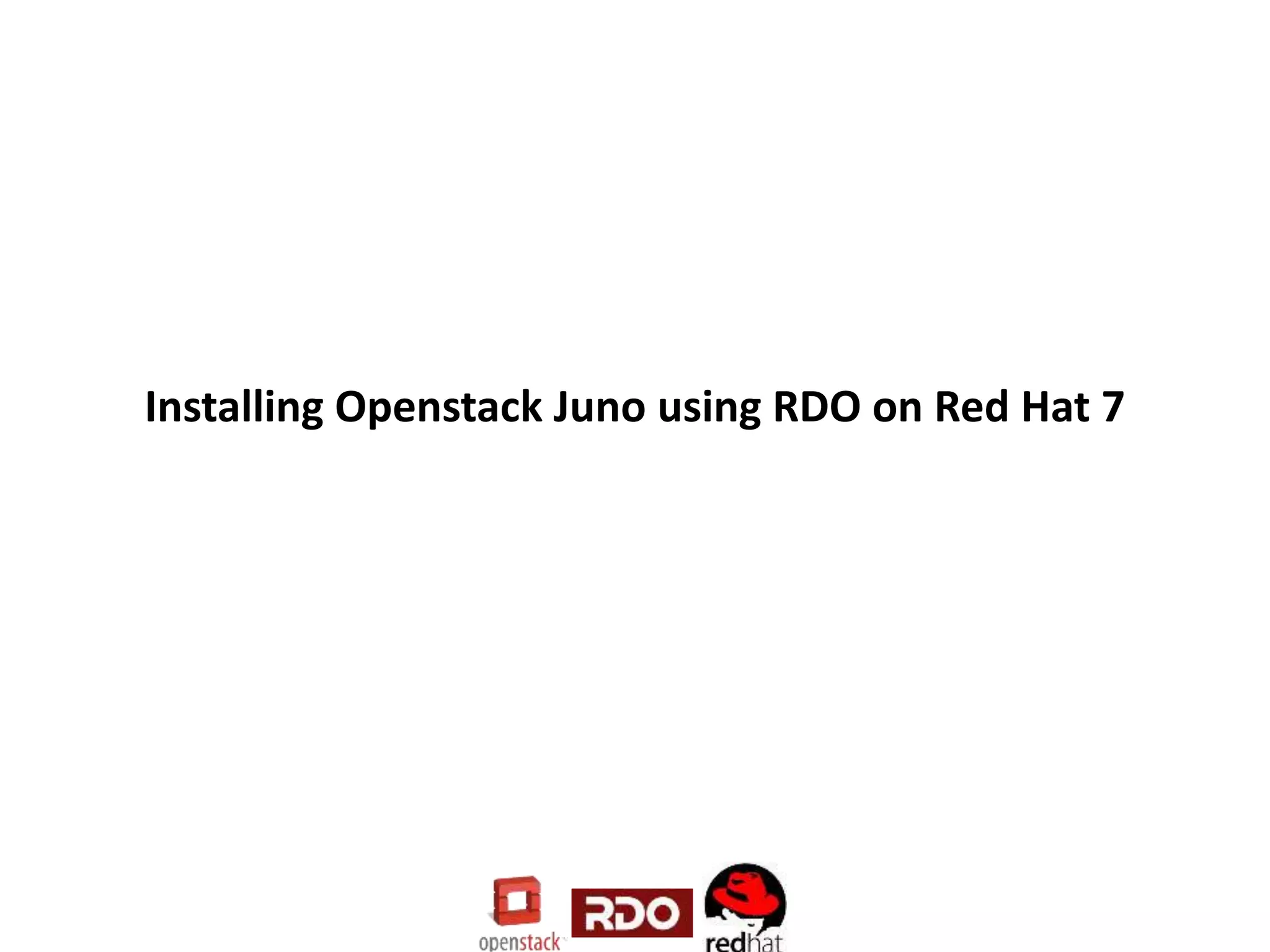 Installing OpenStack Juno using RDO on RHEL | PPTX