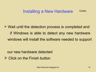 Installing & uninstaling hardware.44