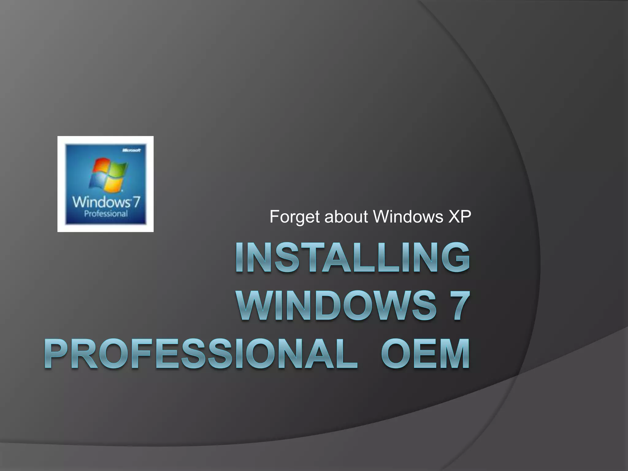 Installing Windows 7 | PPTX