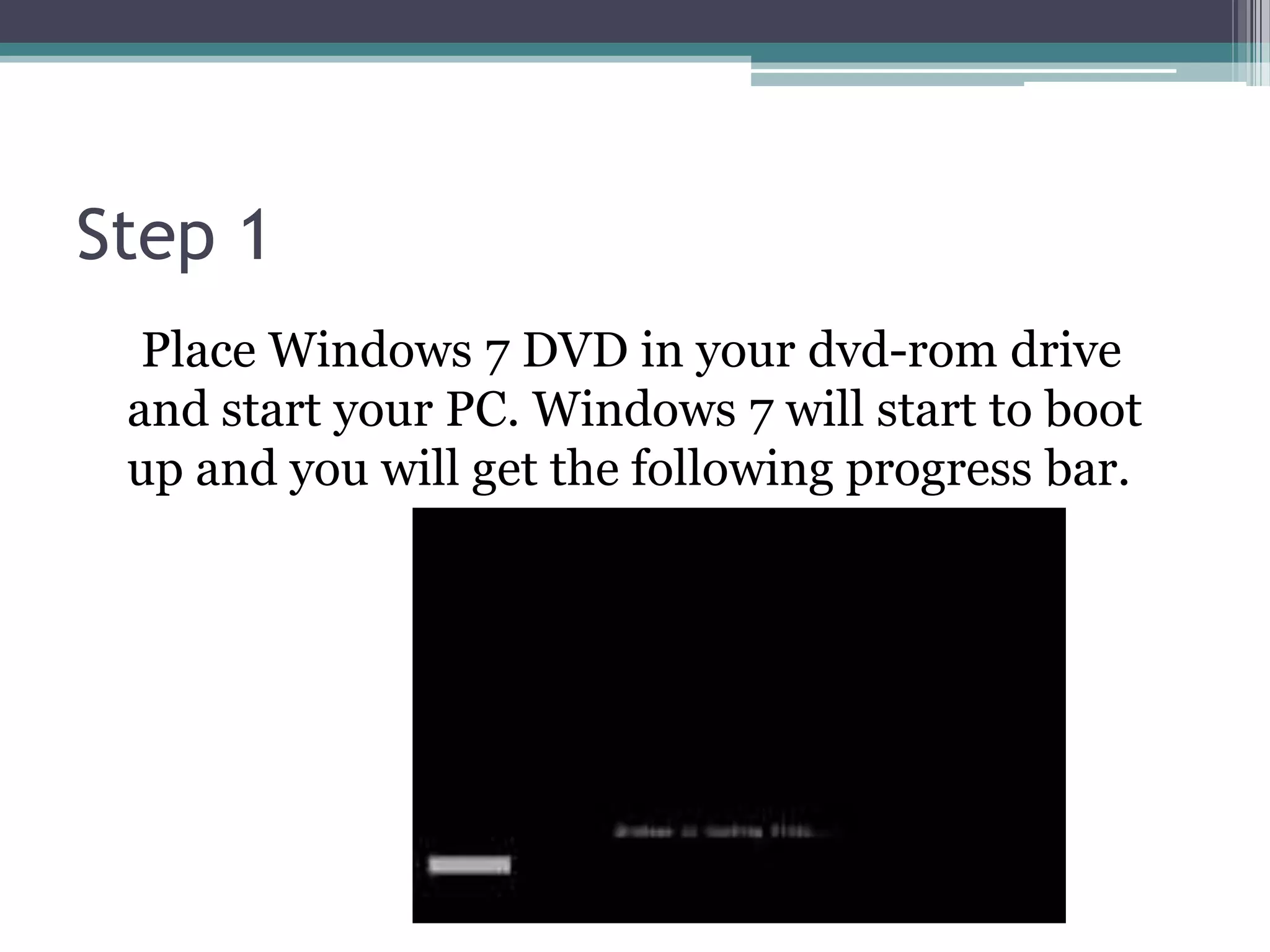 Installing windows 7 | PPTX