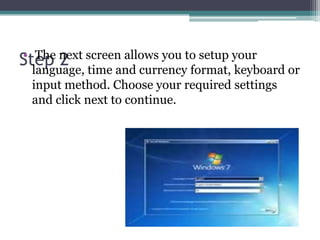 Installing windows 7 | PPTX