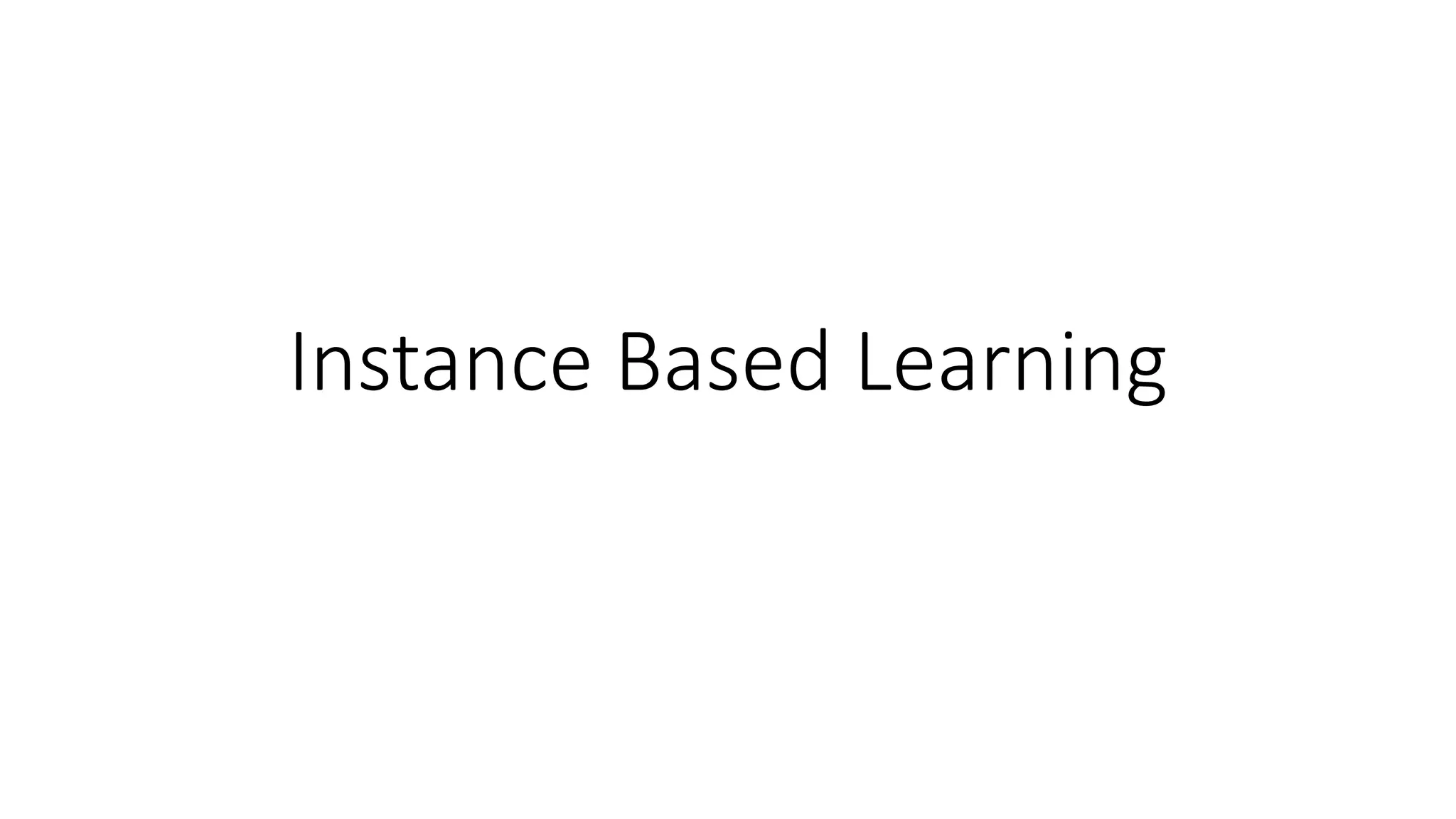 Instance Based Learning In Machine Learning Ppt