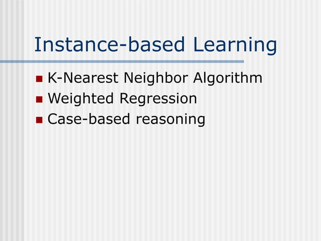 instance bases k nearest neighbor algorithm.ppt