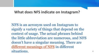 Meanings of NFS on Instagram | PPT