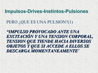 Instintos, Impulsos, Necesidades | PPT