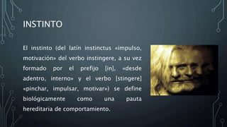 Instintos Unidad II Fisiología y Conducta | PPTX