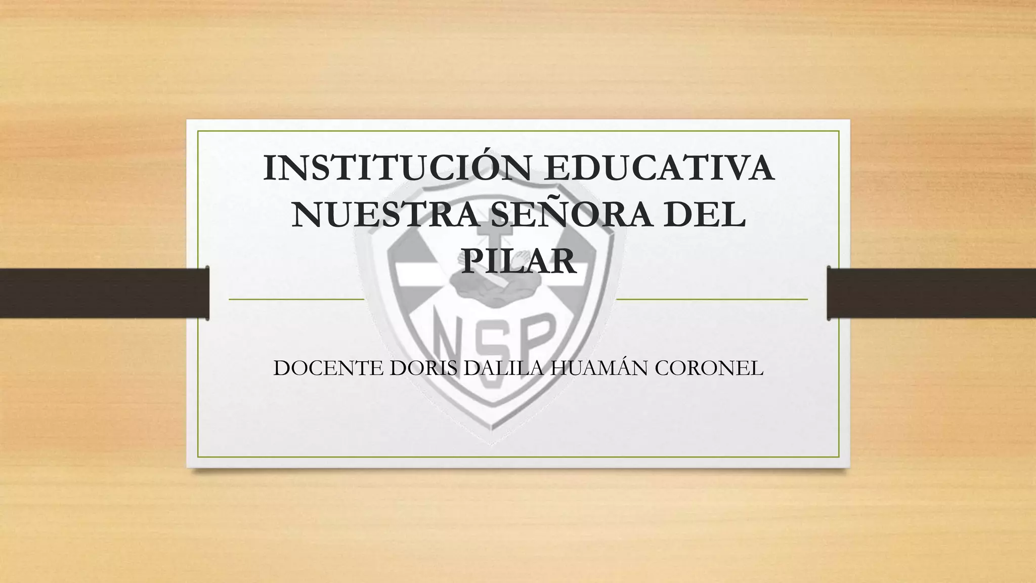 Institución Educativa Nuestra Señora del Pilar | PPT
