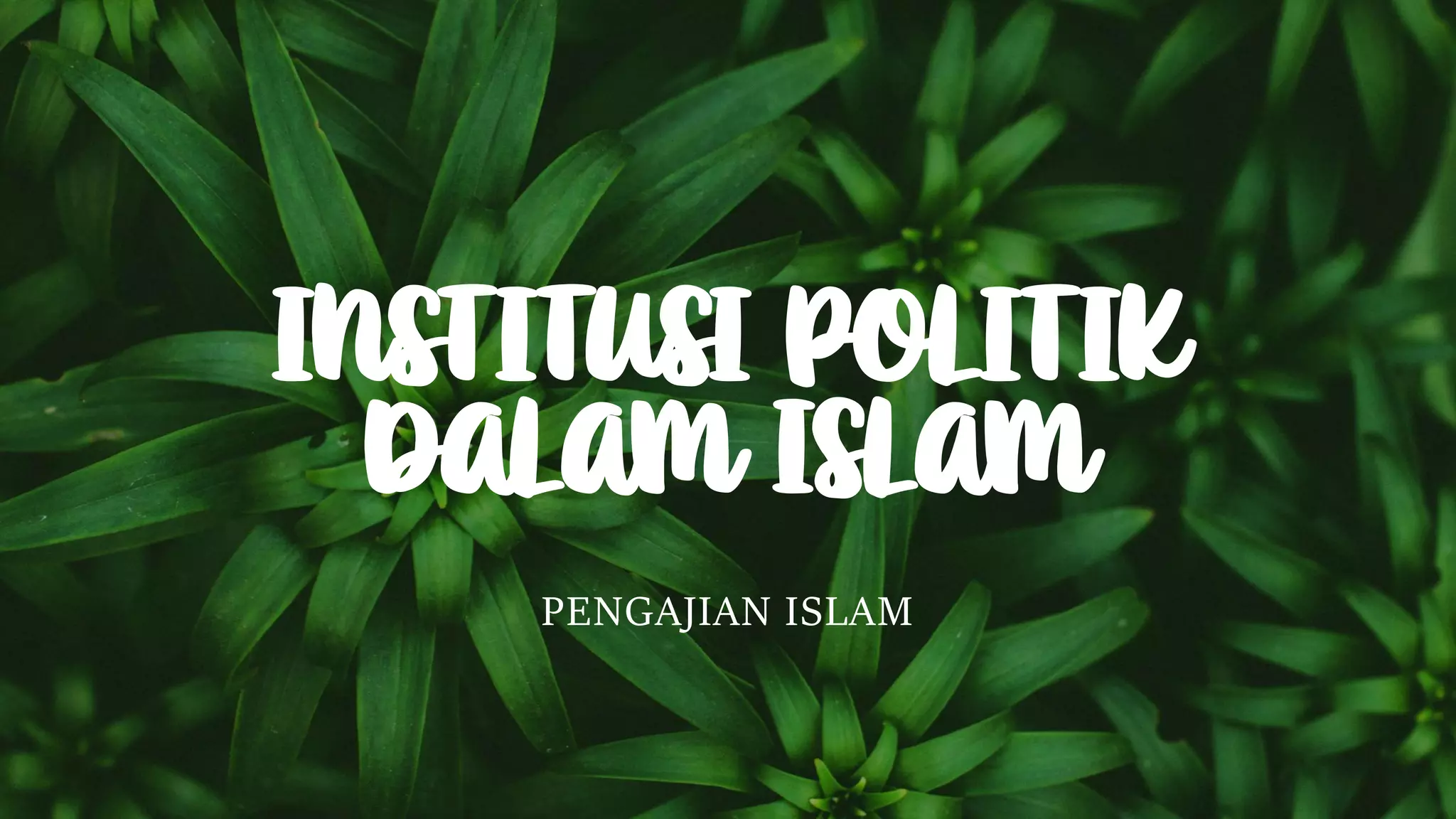INSTITUSI POLITIK DALAM ISLAM.pptx