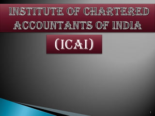 Institute Of Chartered Accountants Of India | PPTX