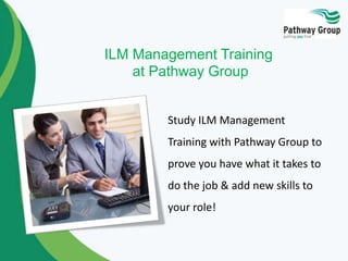 Institute of Leadership & Management ILM QCF Training by Pathway Group ...