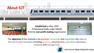 Institute of urban transport (india) an introduction | PPT