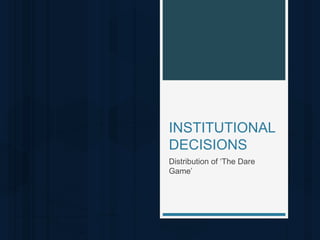 Institutional decisions | PPT