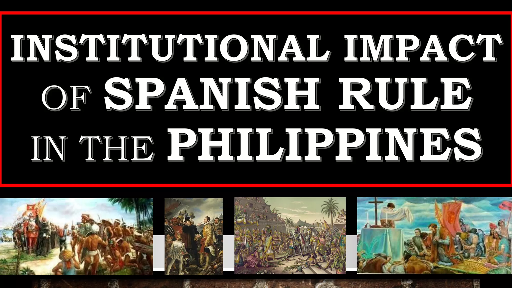 Institutional Impact of Spanish Rule in the Philippines | PDF