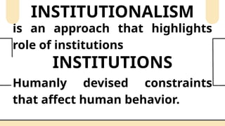 The basic concepts and principles of institutionalism | PPTX