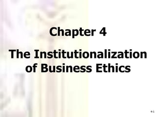 Institutionalism of Business ethics.ppt