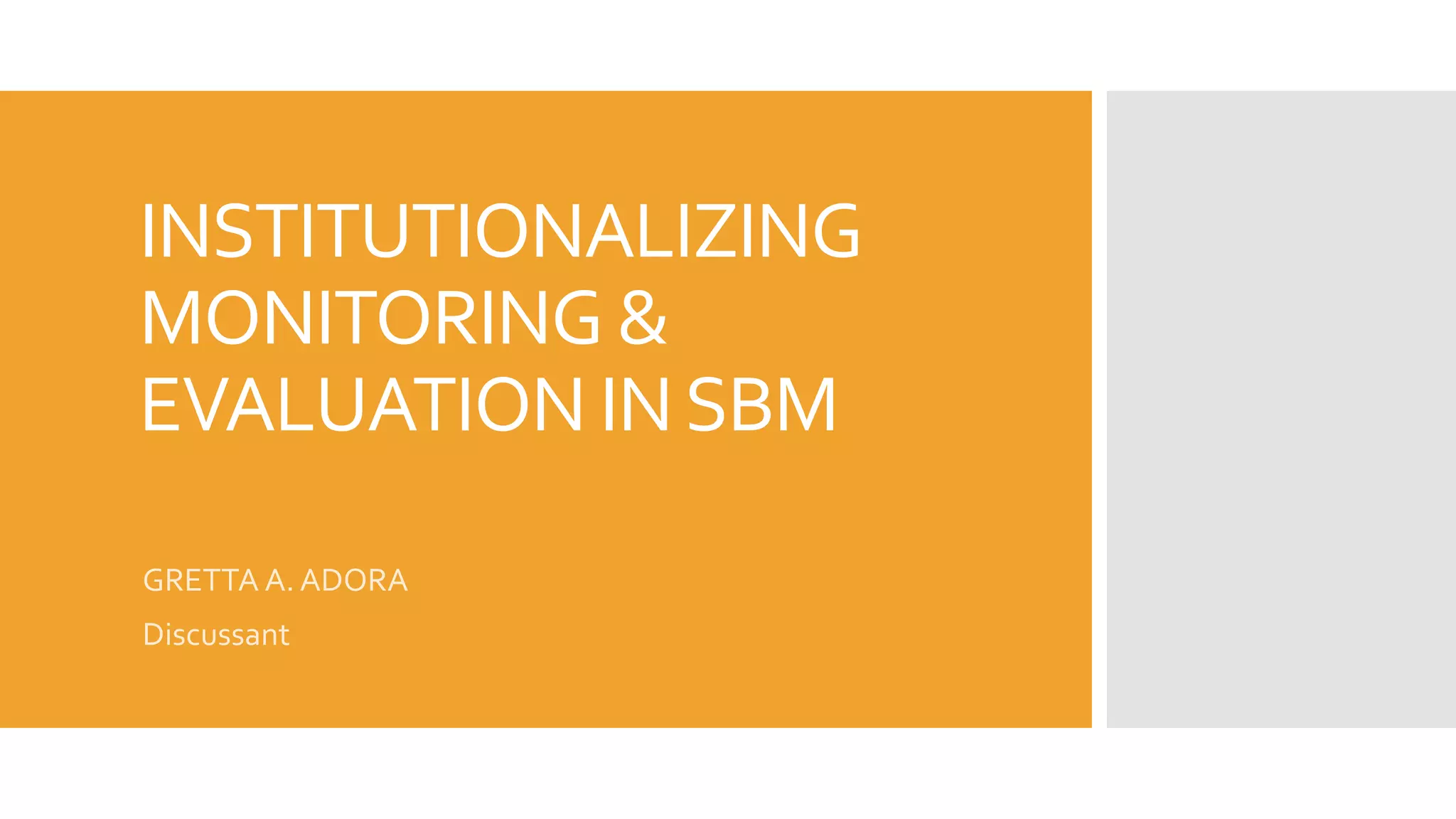INSTITUTIONALIZING MONITORING & EVALUATION IN SBM.pptx