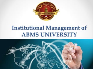 Institutional management of abms university | PPT