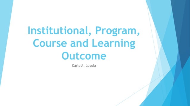 Institutional, Program, Course and Learning Outcome.pptx