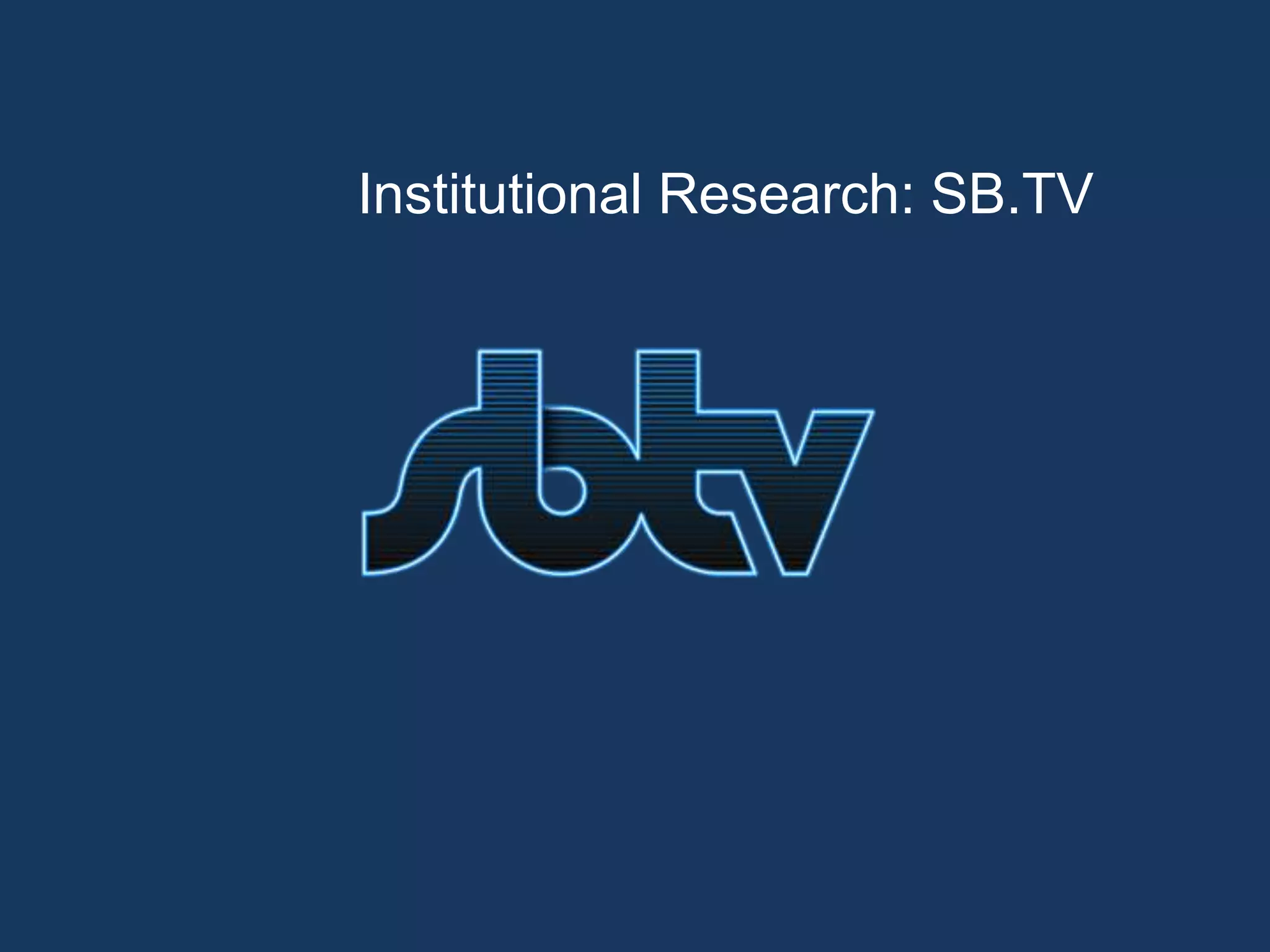 Institutional research sbtv | PPTX