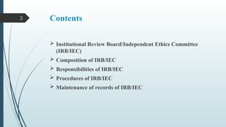 Institutional Review Board:Independent Ethics Committee (IRB:IEC).pptx