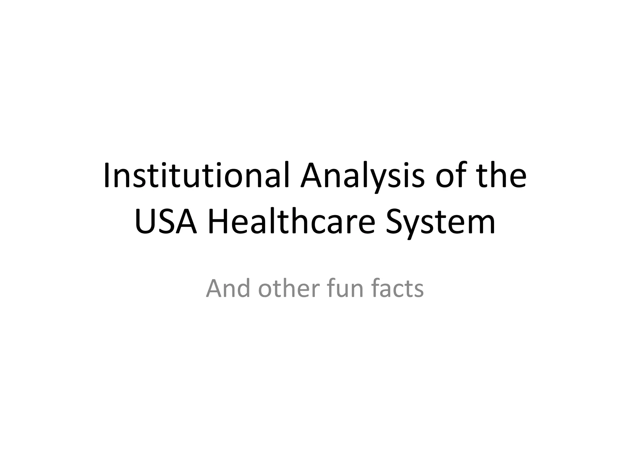 Institutional Analysis of the Structure of USA Healthcare System | PPT