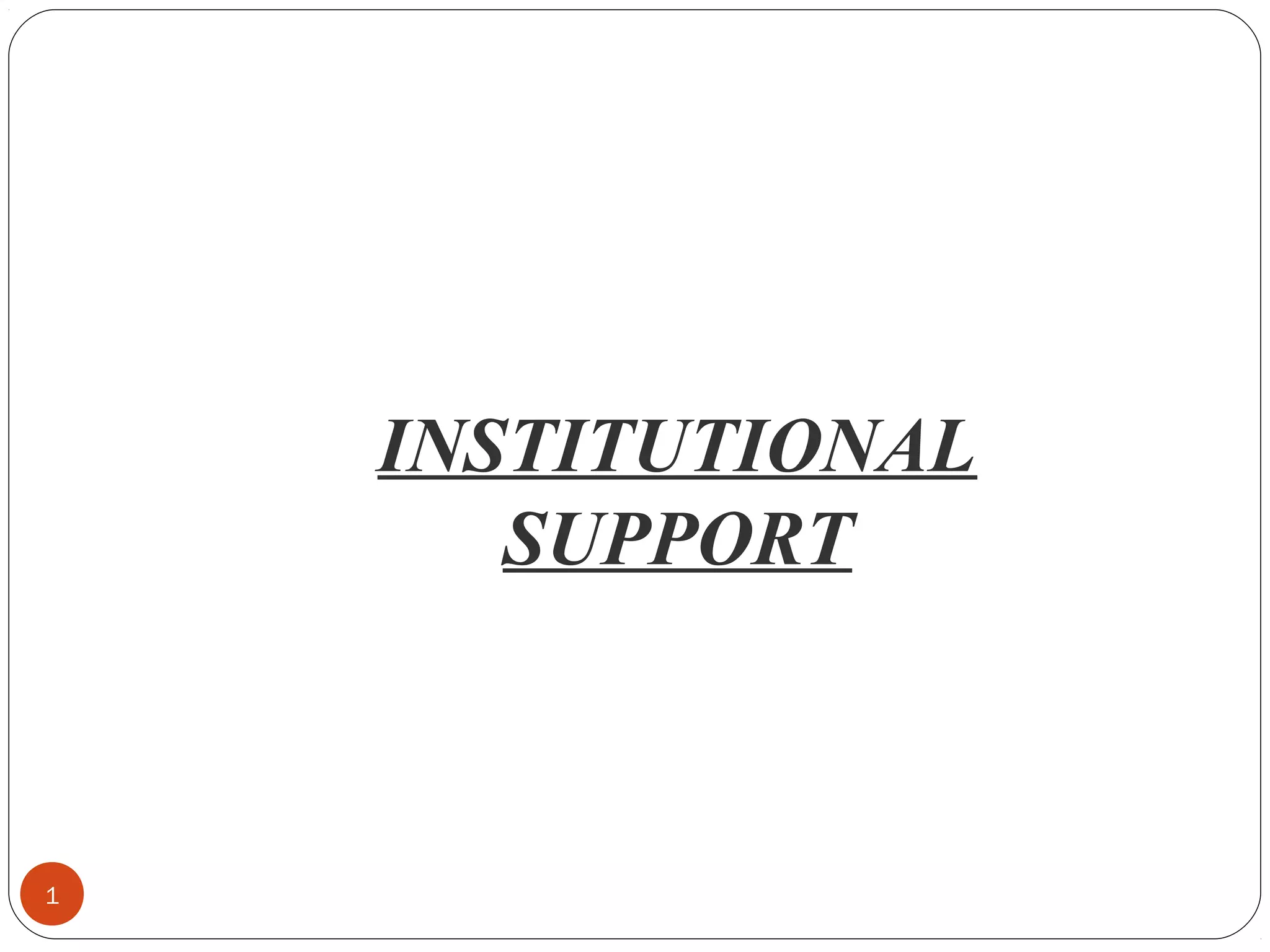 Institutional support | PPT
