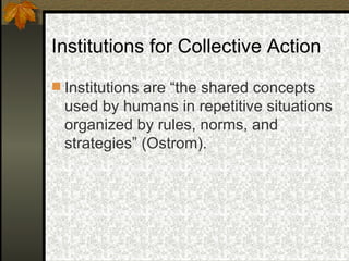 Commons and Institutions For Collective Action | PPT