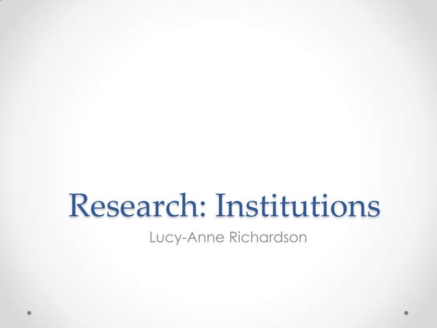 Institutions research | PPT
