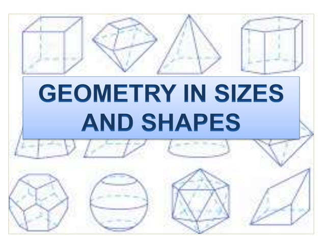 Geometry in sizes and shapes | PPTX