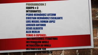 Instrucciones iterativas | PPT