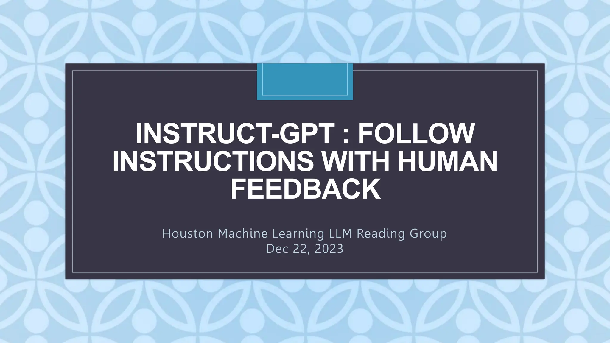 InstructGPT: Follow instructions with human feedback | PPTX