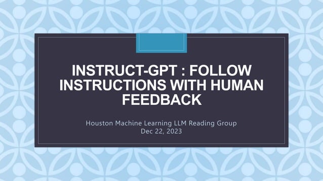 InstructGPT: Follow instructions with human feedback | PPTX