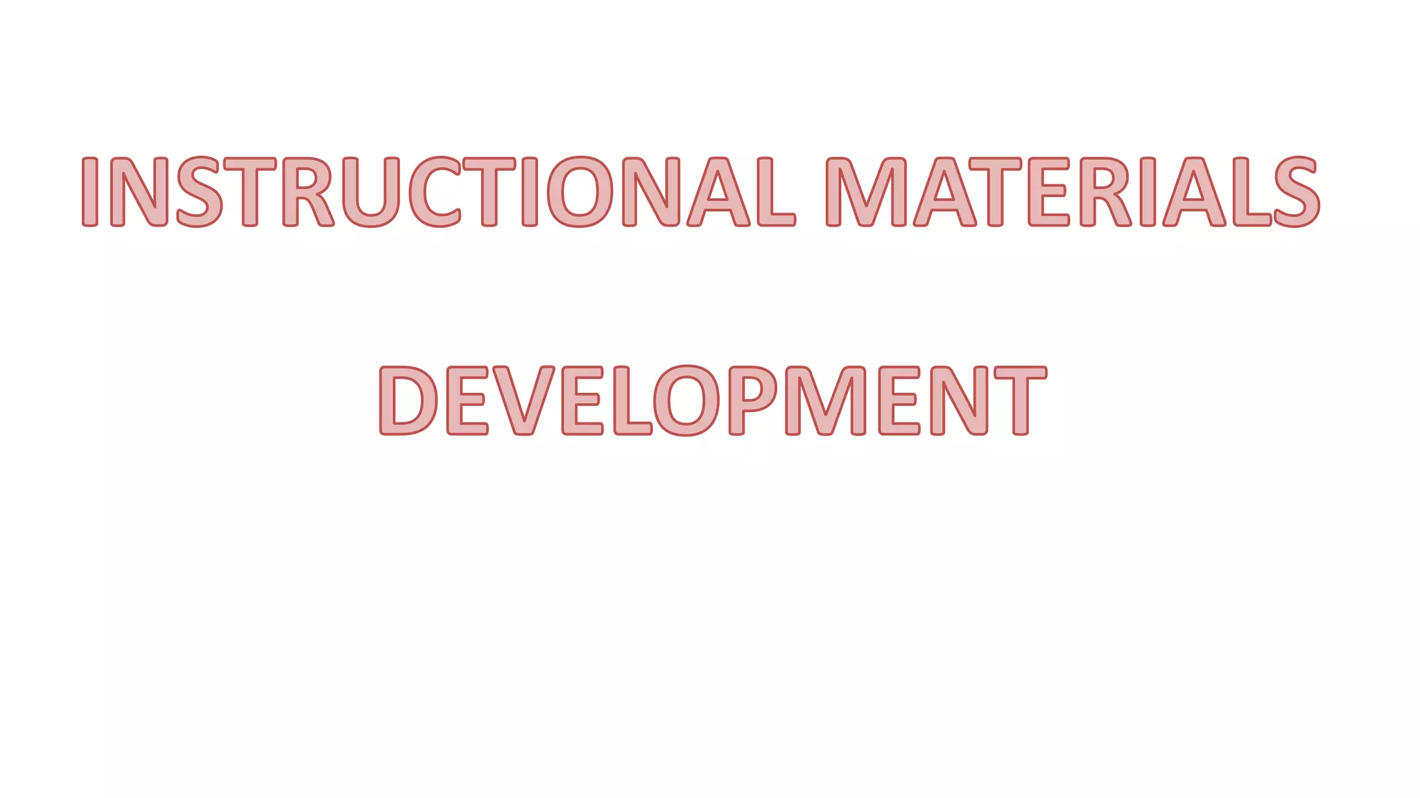 dEVELOPMENT OF Instructional materials and media | PPTX