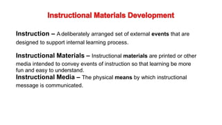 dEVELOPMENT OF Instructional materials and media | PPTX