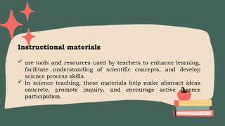 INSTRUCTIONAL MATERIALS IN TEACHING SCIENCE.pptx