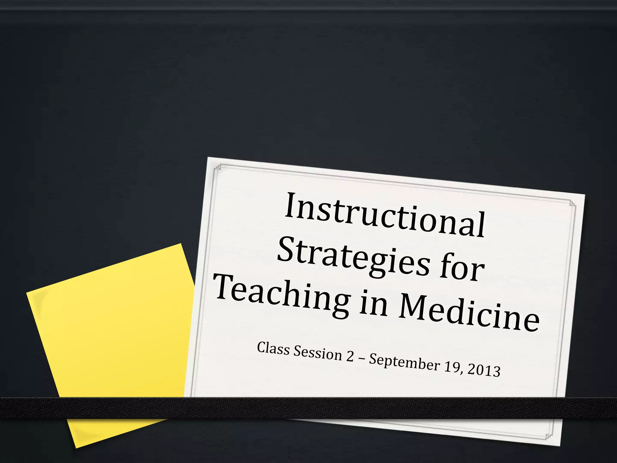 Instructional strategies for teaching in medicine | PPT