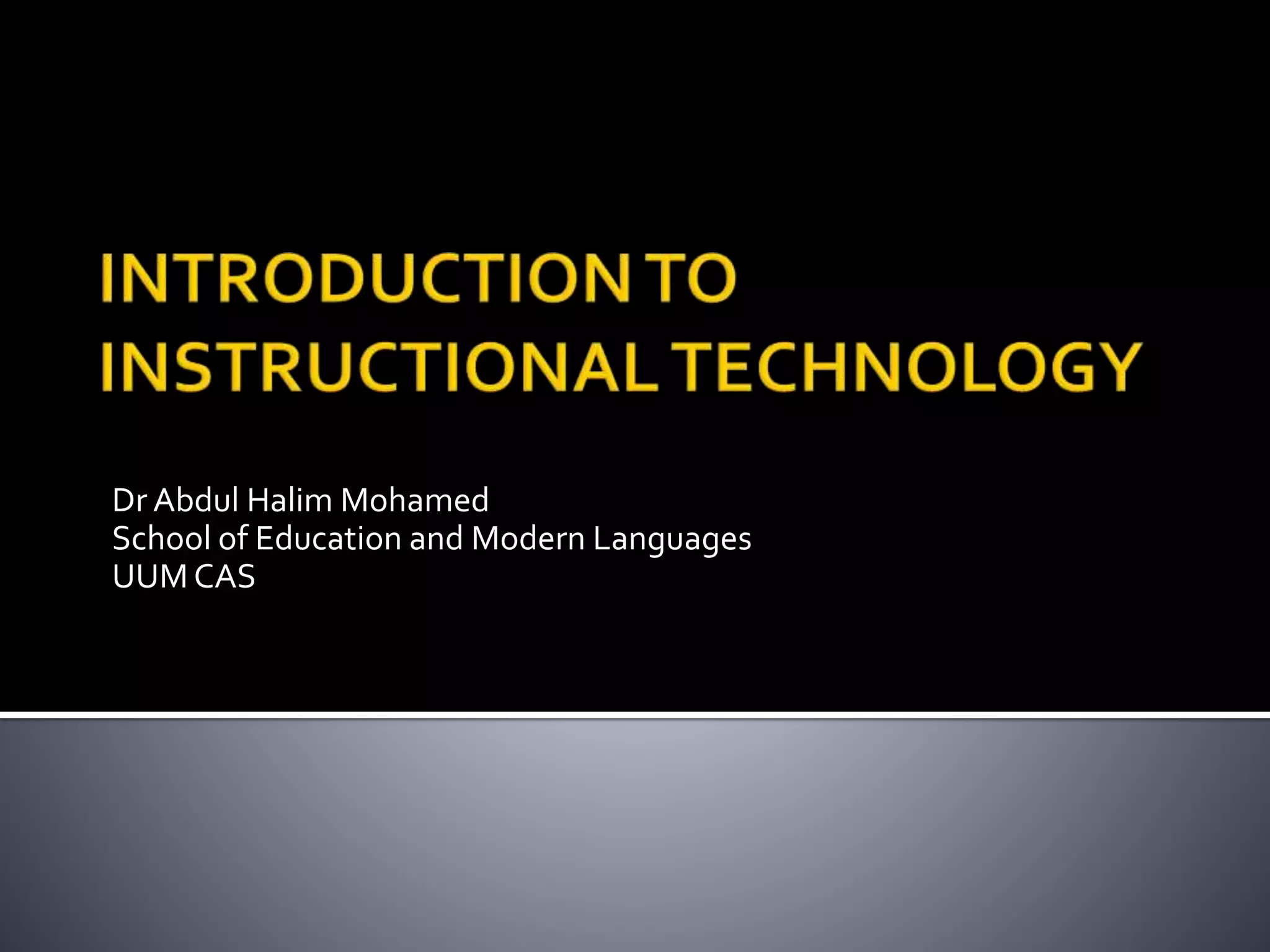 Introduction to Instructional Technology (UUM CAS) | PPT