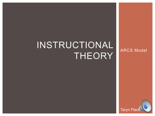 Instructional Theory: ARCS Model | PPTX | Education