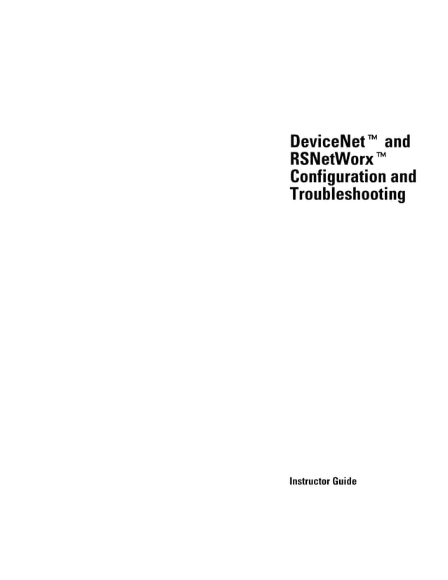 Instruction Guide _ DeviceNet and RSNetWorx Configuration and Troubleshooting _ ABT-CCP164-TIM ...