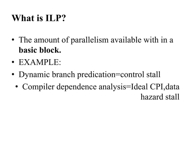 Instruction level parallelism | PPTX Instruction level parallelism | PPTX