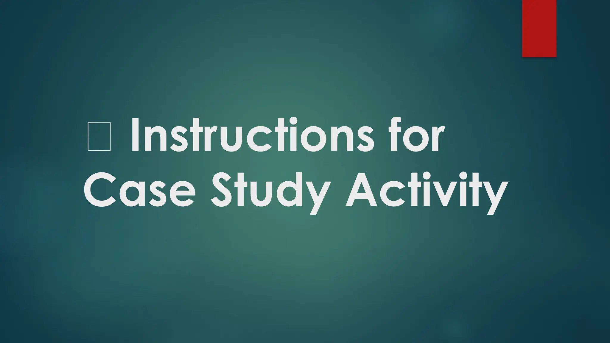 -Instructions-for-Case-Study-Activity (1).pptx