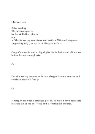 InstructionsAfter reading The Metamorphosis by Frank .docx