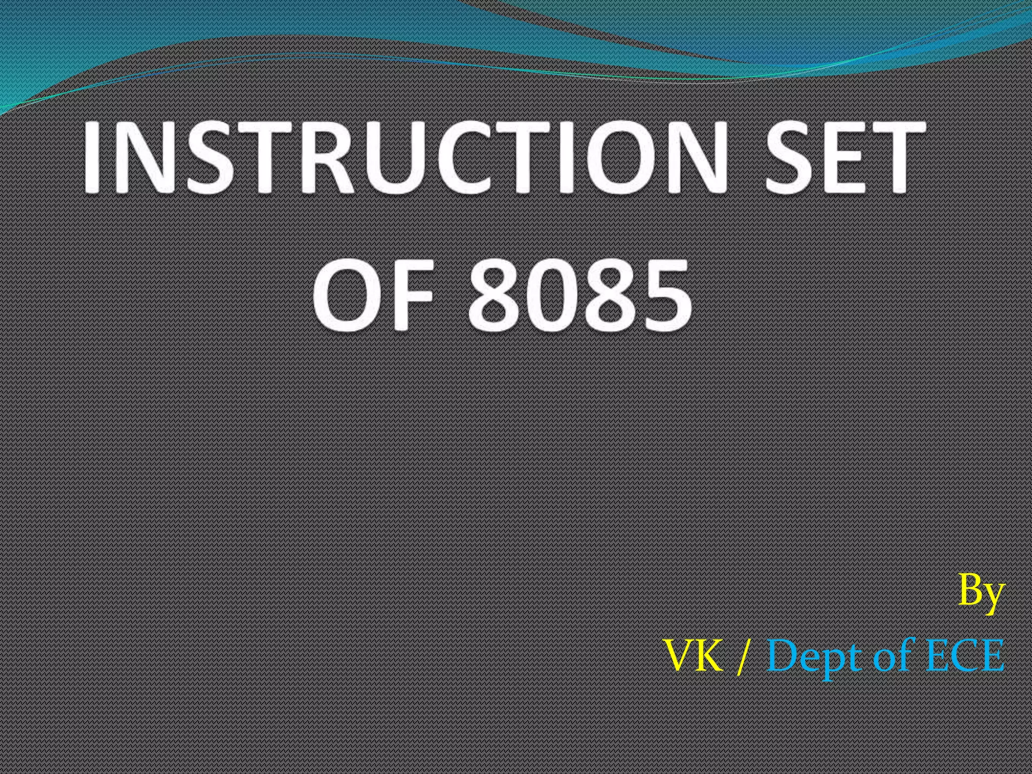 Instruction set of 8085 | PPT | Data Storage and Warehousing | Computing