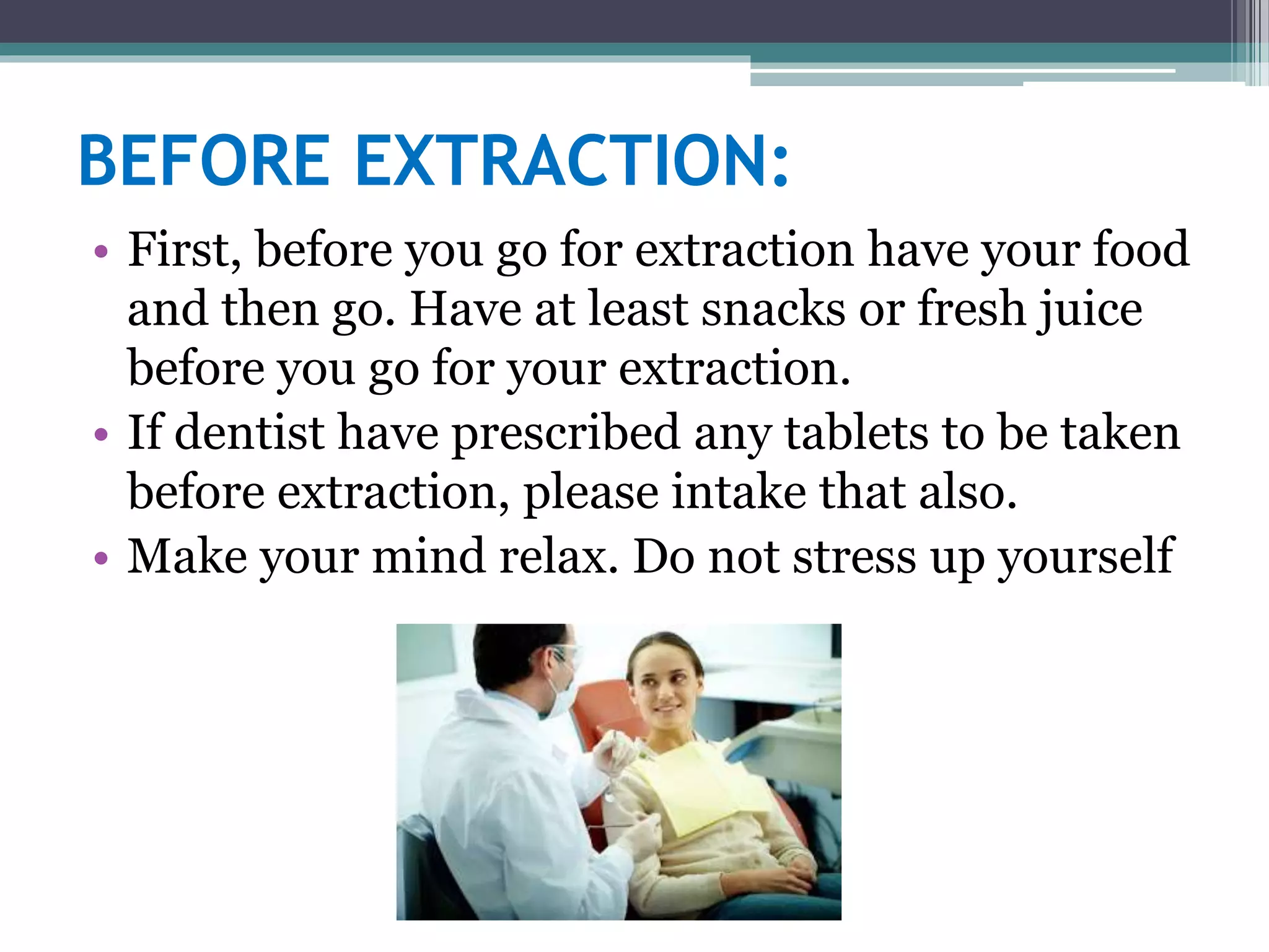 Instructions to be followed after extraction | PPT
